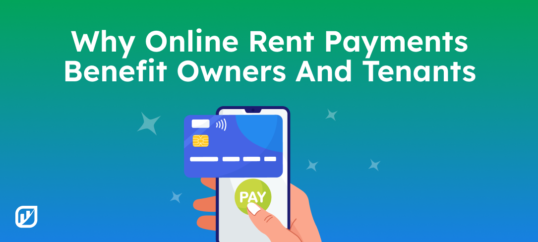 Why Online Rent Payments Benefit Owners and Tenants